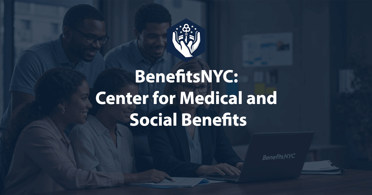 NYC Benefits Assistance | Medicaid, Home Care, Disability Help ...